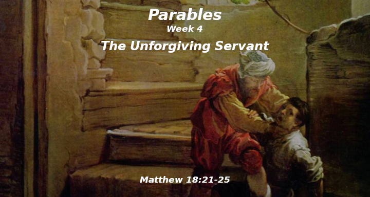 Parables: The Unforgiving Servant | TheWordKeeper