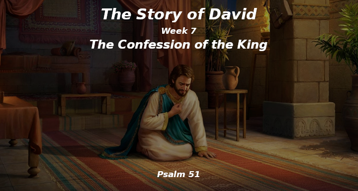The Story of David | The Confession of the King | TheWordKeeper