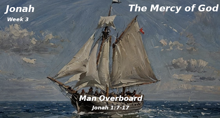 Jonah | The Mercy of God | Man Overboard | TheWordKeeper
